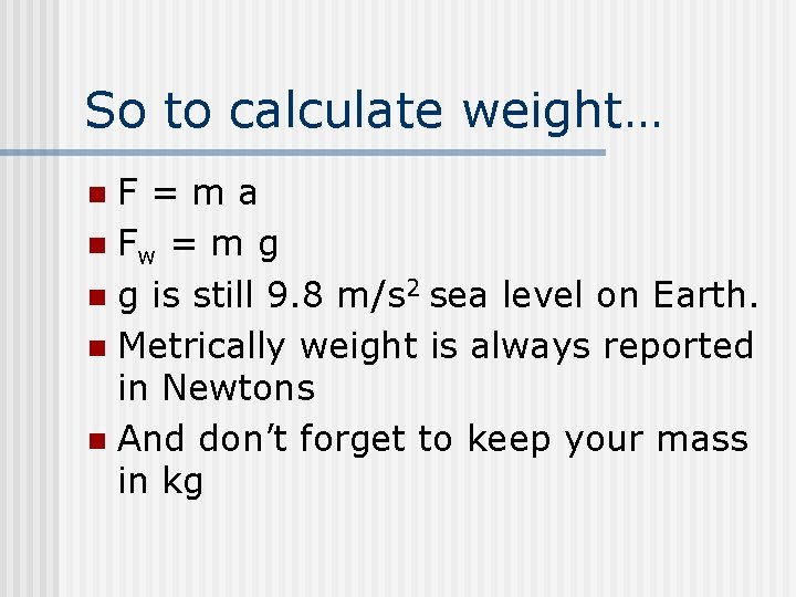 Newtons Second Law of Motion And it states