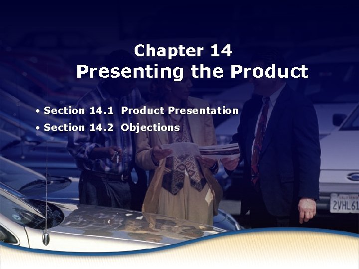 Product Presentation Chapter 14 Presenting the Product Section