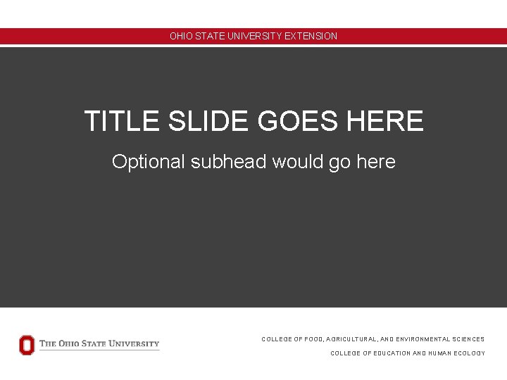 OHIO STATE UNIVERSITY EXTENSION TITLE SLIDE GOES HERE