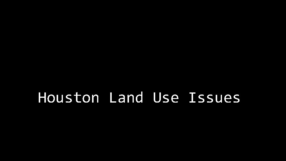 Land Use Regulations GOVT 2306 Module 11 Building