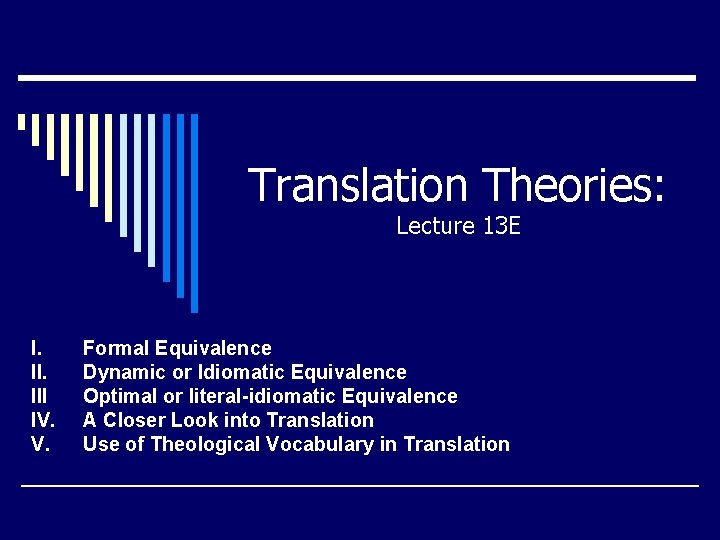 Translation Theories Lecture 13 E I III IV