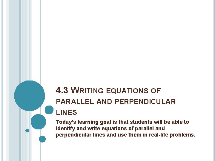 4 3 WRITING EQUATIONS OF PARALLEL AND PERPENDICULAR