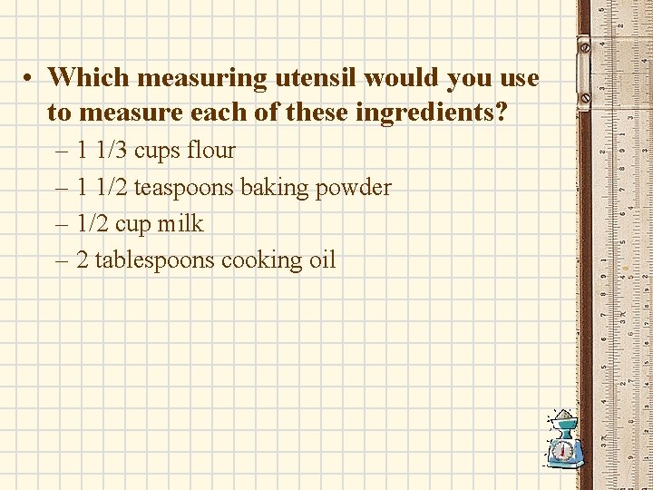 Measuring Basic EQUIVALENTS What you need to know