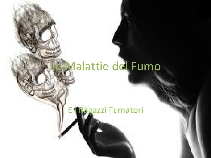 Le Malattie del Fumo E i Ragazzi Fumatori