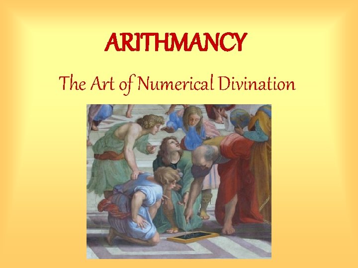 ARITHMANCY The Art of Numerical Divination Arithmancy A
