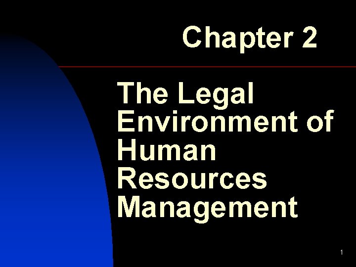 Chapter 2 The Legal Environment of Human Resources