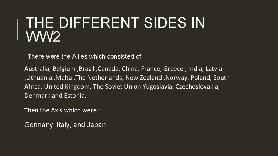 WORLD WAR TWO PRESENTATION By Aneesh Chatha Friday