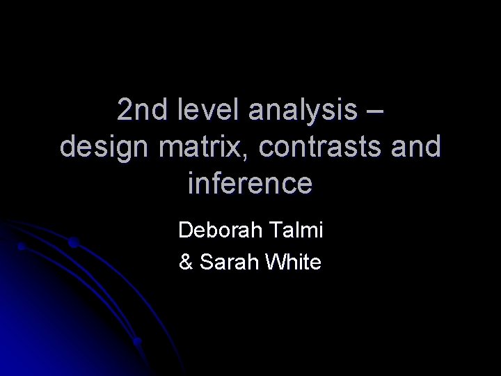 2 nd level analysis design matrix contrasts and