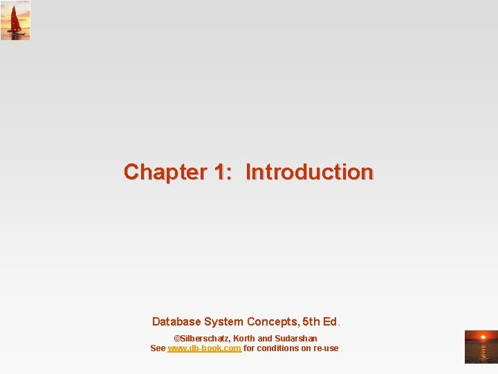 Chapter 1 Introduction Database System Concepts 5 th