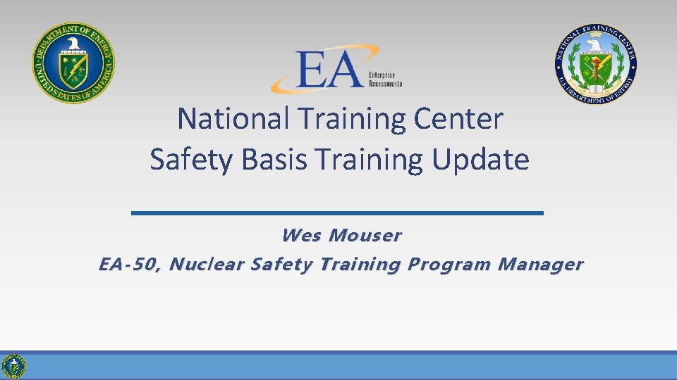 National Training Center Safety Basis Training Update Wes