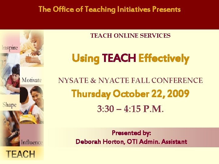 The Office of Teaching Initiatives Presents TEACH ONLINE