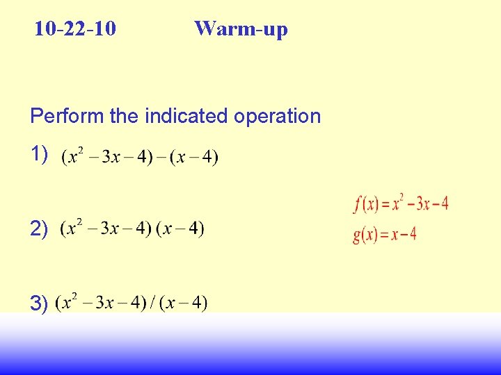 10 22 10 Warmup Perform the indicated operation