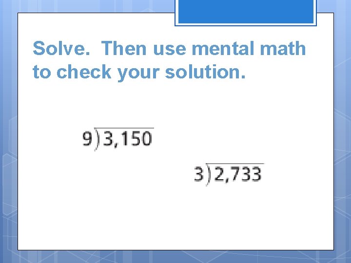 Long Division Long division is as simple as