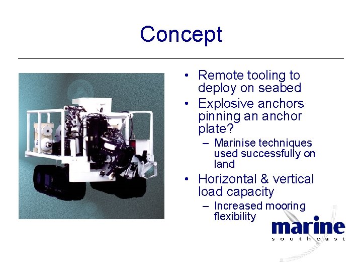 IMPROVED SEABED ANCHORING TECHNOLOGY Innovation Opportunity Identified at