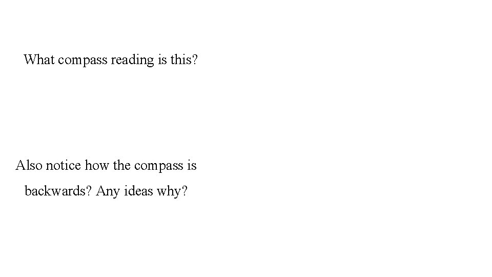 Top view Side view To take a compass