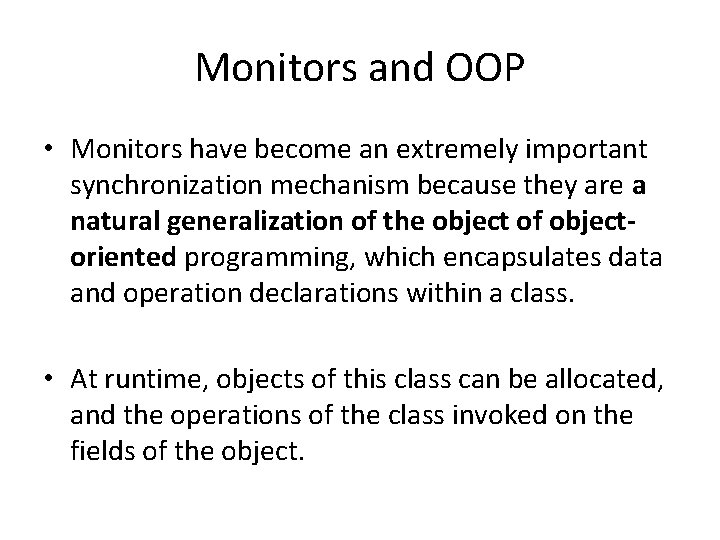 Monitors Chapter 7 Semaphores Drawbacks The semaphore is