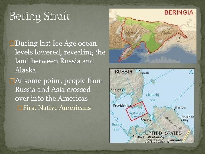 Features of Civilization The First Arrivals Bering Strait