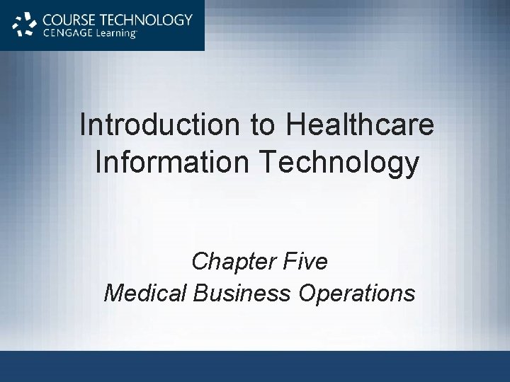 Introduction to Healthcare Information Technology Chapter Five Medical