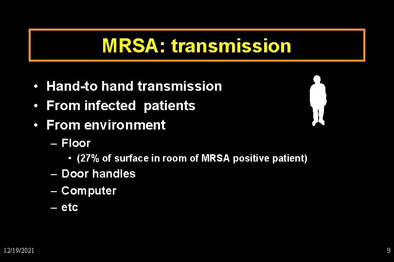Methicillin resistant Staphylococcus aureus MRSA in humans and