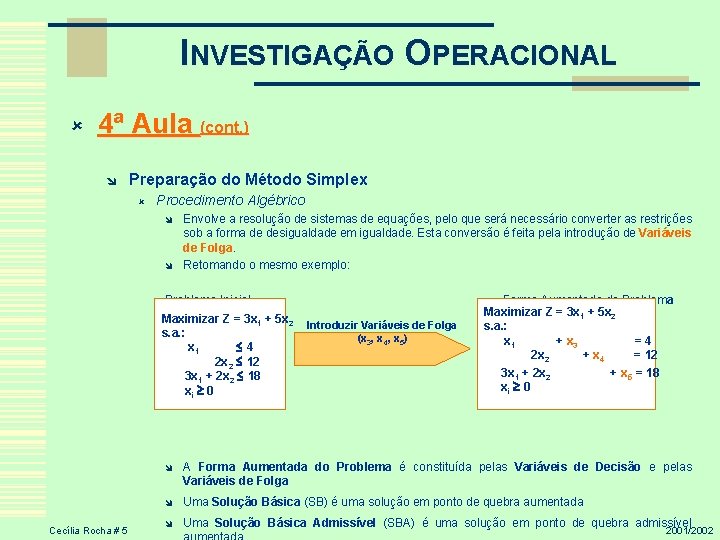 INVESTIGAO OPERACIONAL 4 Aula cont Mtodo Simplex um