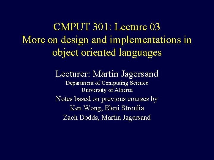 CMPUT 301 Lecture 03 More on design and
