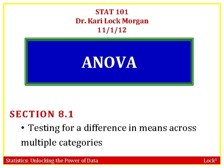 STAT 101 Dr Kari Lock Morgan 11112 ANOVA