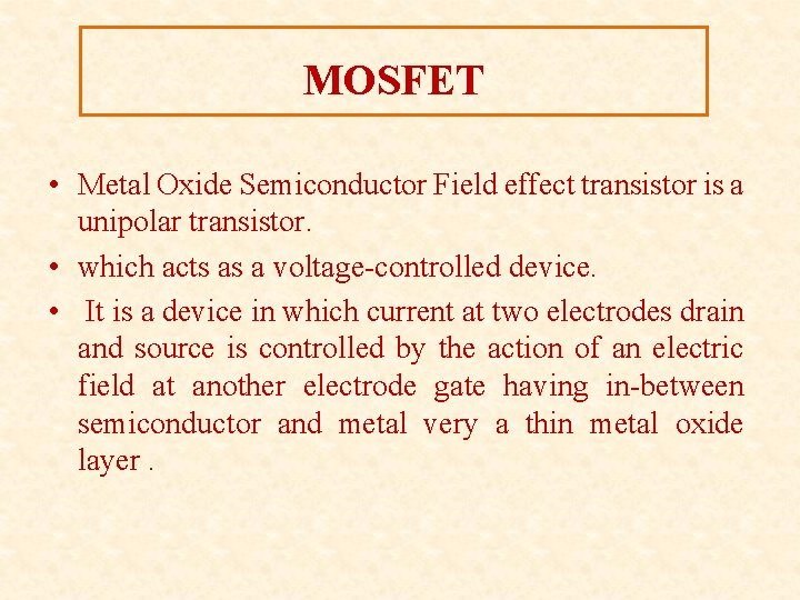 MOSFET Structure and Working Presented By Mrs Sharada