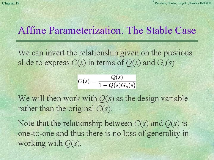 Chapter 15 Goodwin Graebe Salgado Prentice Hall 2000