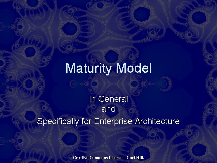 Maturity Model In General and Specifically for Enterprise