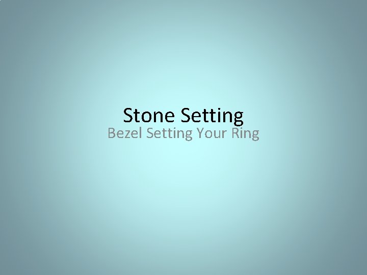 Stone Setting Bezel Setting Your Ring 1 Measure