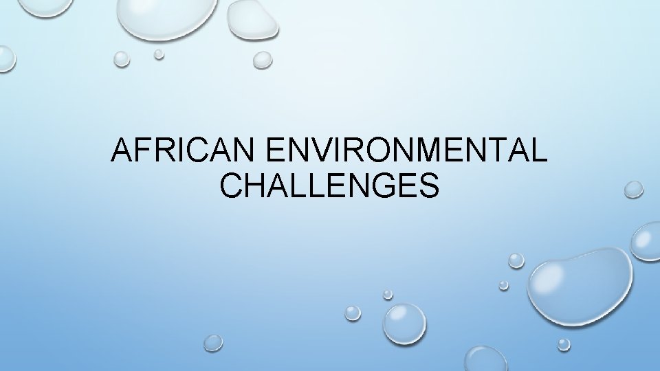 AFRICAN ENVIRONMENTAL CHALLENGES WATER POLLUTION DIRTY WATER FROM