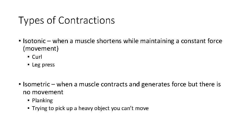 More about Muscles Types of Contractions Isotonic when