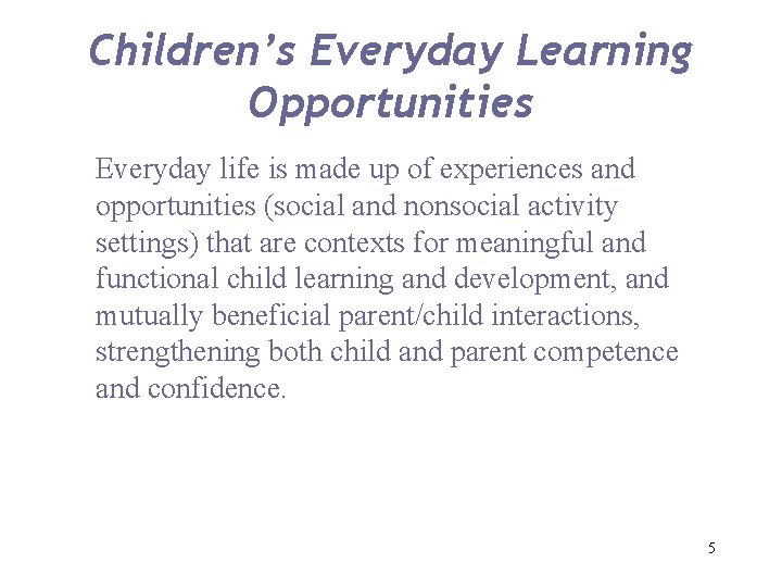 Enhancing Childrens Learning in Natural Environments Presenter Carl