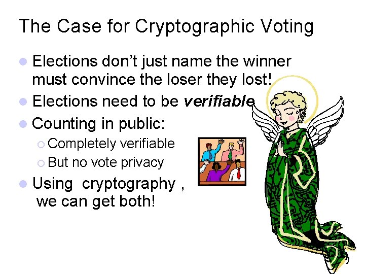 ReceiptFree UniversallyVerifiable Voting With Everlasting Privacy Tal Moran