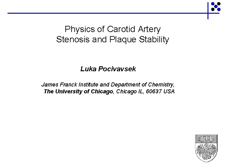Physics of Carotid Artery Stenosis and Plaque Stability