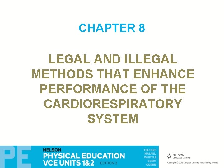 CHAPTER 8 LEGAL AND ILLEGAL METHODS THAT ENHANCE