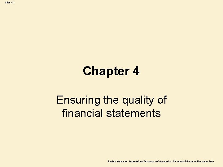 Slide 4 1 Chapter 4 Ensuring the quality