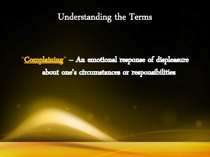 Curbing Our Complaining Understanding the Terms All Any