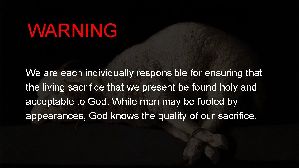 AN ACCEPTABLE SACRIFICE QUALITIES OF ACCEPTABLE SACRIFICE Acceptable