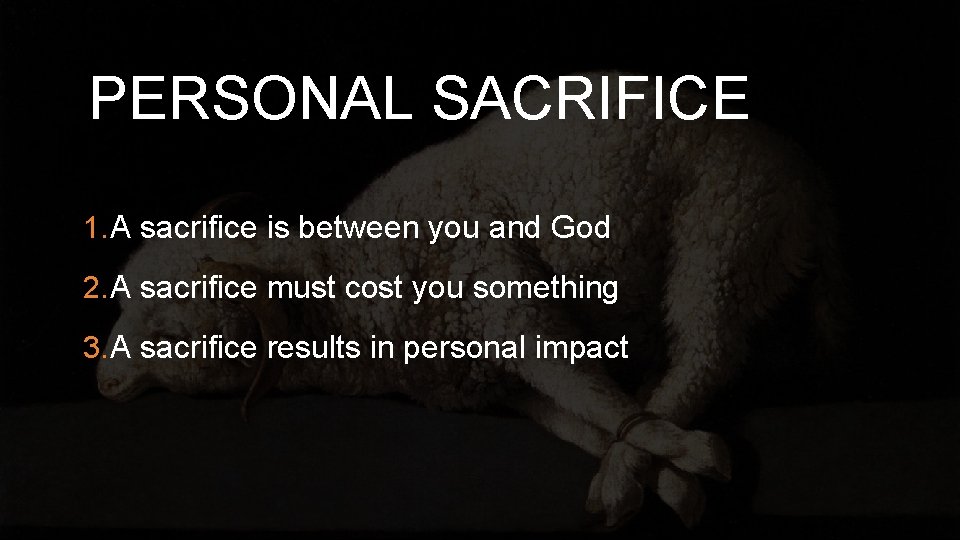 AN ACCEPTABLE SACRIFICE QUALITIES OF ACCEPTABLE SACRIFICE Acceptable