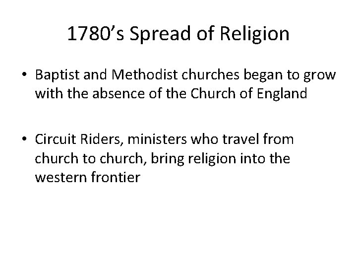 1780s Spread of Religion Baptist and Methodist churches