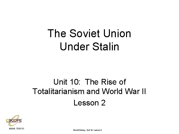 The Soviet Union Under Stalin Unit 10 The