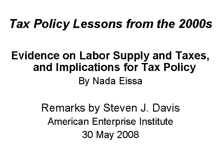 Tax Policy Lessons from the 2000 s Evidence