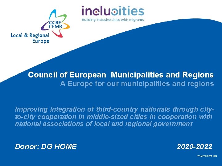 Council of European Municipalities and Regions A Europe