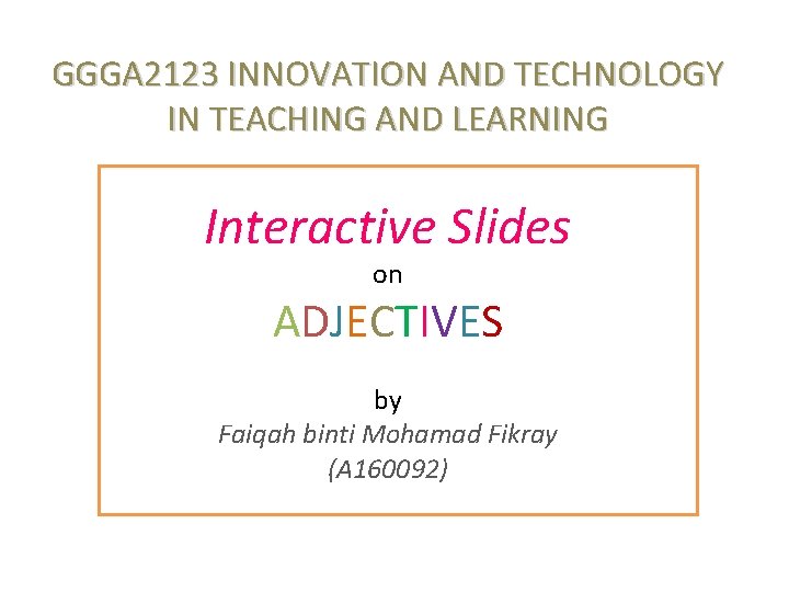 GGGA 2123 INNOVATION AND TECHNOLOGY IN TEACHING AND