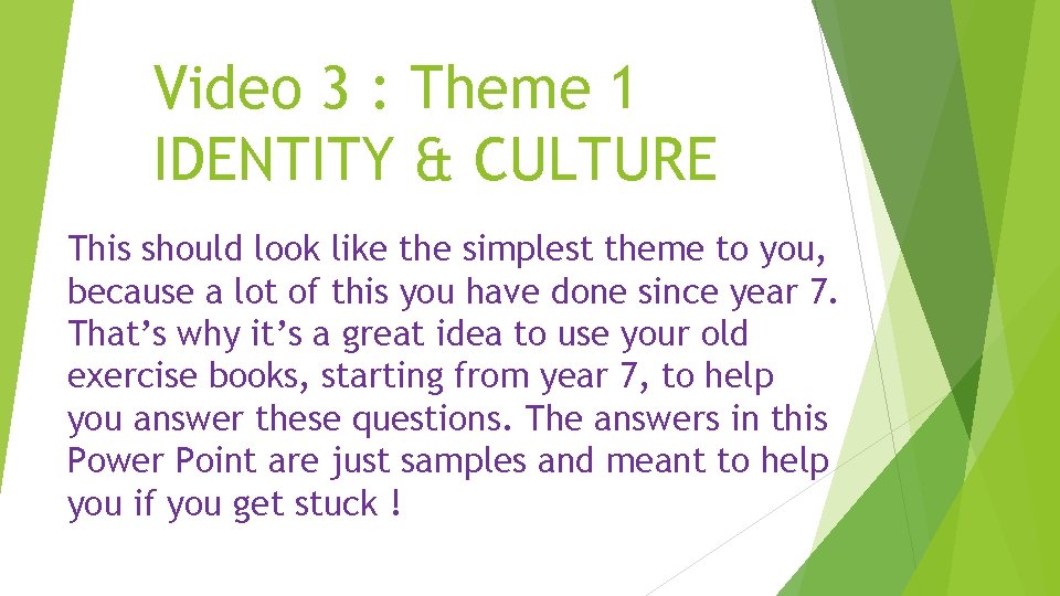 Video 3 Theme 1 IDENTITY CULTURE This should