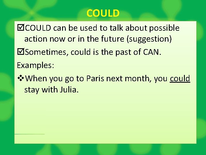 We use modal verbsauxiliary verbs to show certain