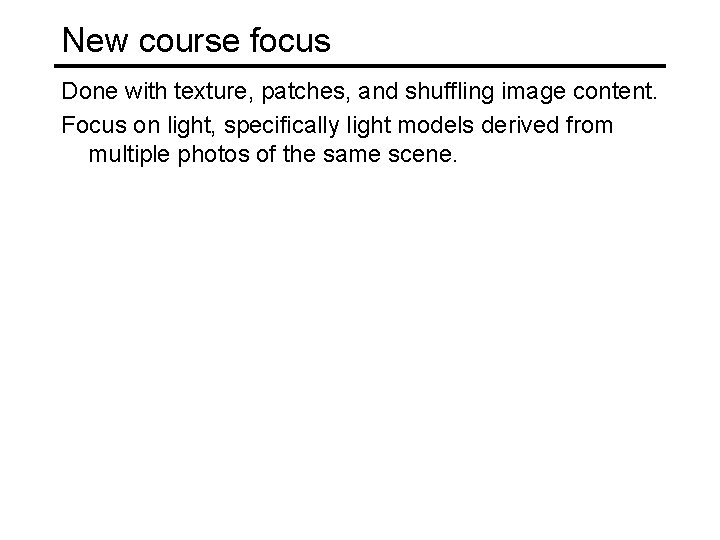 New course focus Done with texture patches and