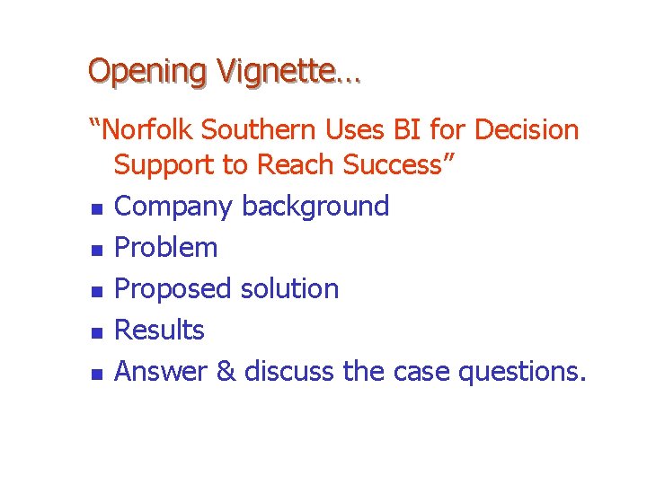 Chapter 1 Introduction to Business Intelligence Learning Objectives