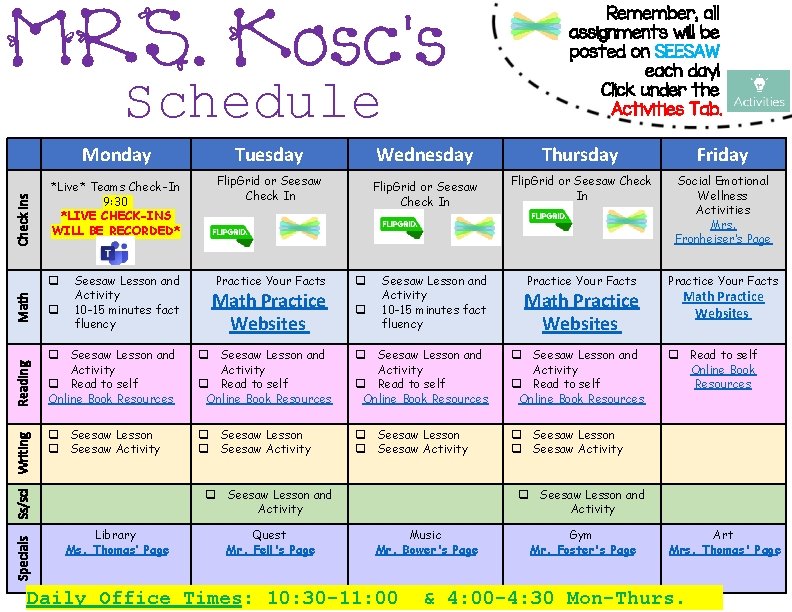 MRS Koscs Check ins Schedule Remember all assignments